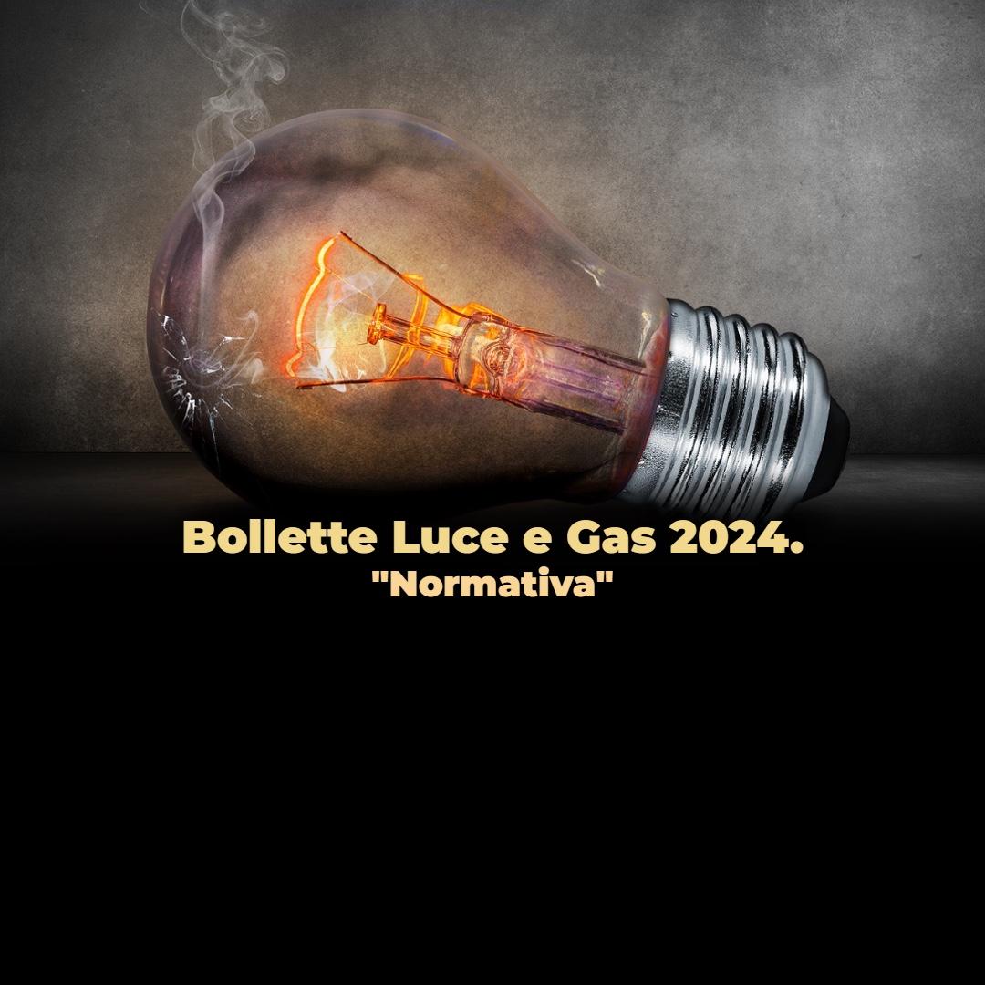 Bollette Luce e Gas 2024.