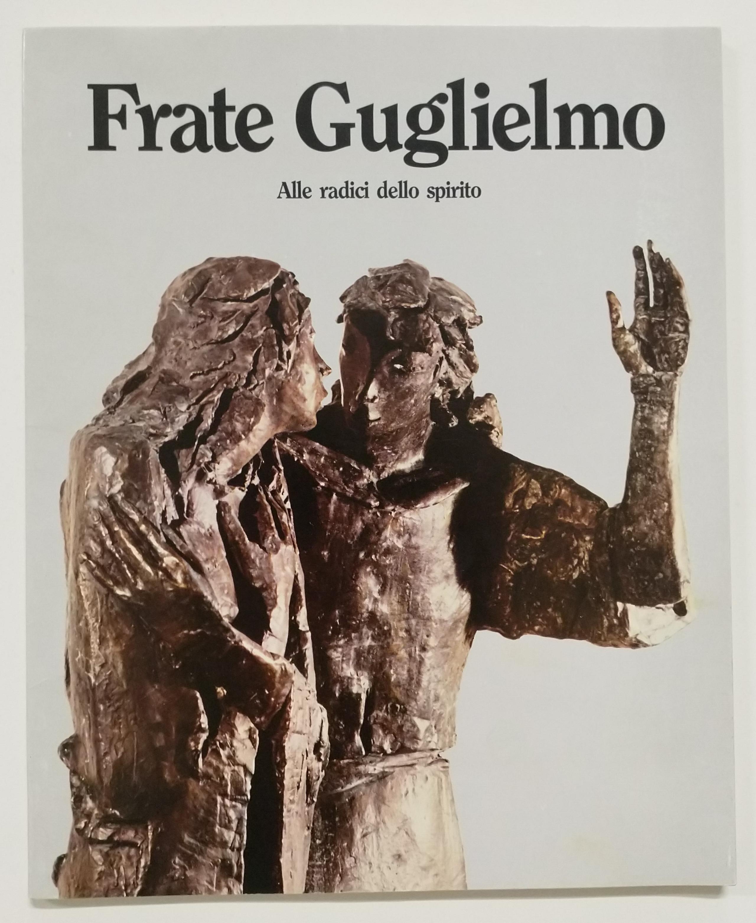 Frate Guglielmo - Alle Radici dello Spirito